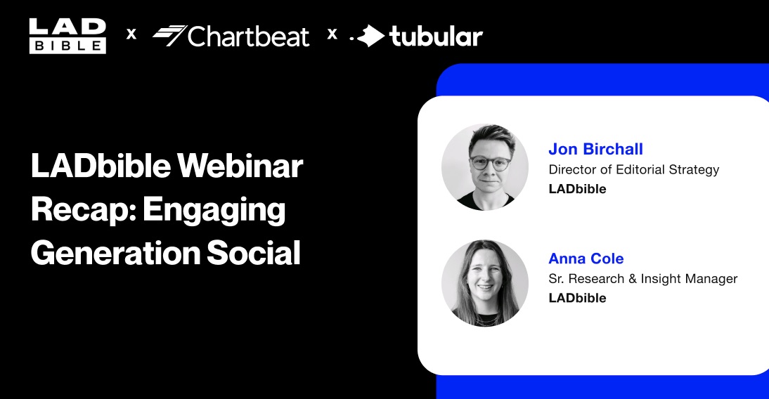 LADbible Webinar Recap: Engaging Generation Social – Tubular Labs